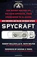 Spycraft: The Secret History of the CIA's Spytechs, from Communism to Al-Qaeda: Robert Wallace ...