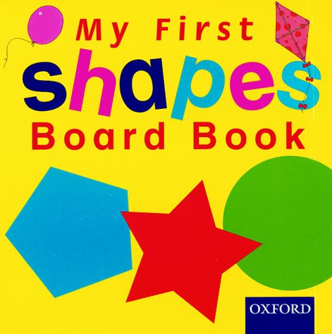 My First Shapes Board Book: Park, Julie, Patilla, Peter: 9780199107261 ...