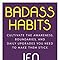 Badass Habits: Cultivate the Awareness, Boundaries, and Daily Upgrades ...