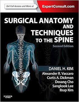 Surgical Anatomy and Techniques to the Spine: Expert Consult - Online ...