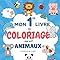 Amazon.fr - Mon 1er Livre de Coloriage Enfant Animaux: Livre Coloriage ...