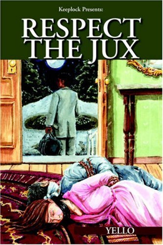 Respect the Jux: Yello: 9781425715229: Amazon.com: Books