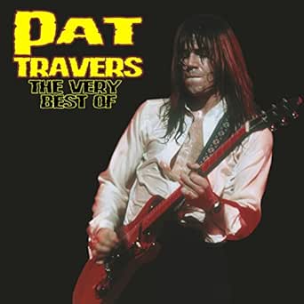 The Very Best Of by Pat Travers on Amazon Music - Amazon.com