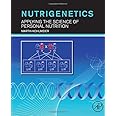 Nutrigenetics: Applying the Science of Personal Nutrition ...