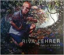 Riva Lehrer: Circle Stories (March 27, 2004 - May 30, 2004): Riva ...