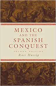 Amazon.com: Mexico and the Spanish Conquest (9780806137933): Hassig ...
