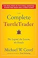 The Complete TurtleTrader: The Legend, the Lessons, the Results: Covel ...