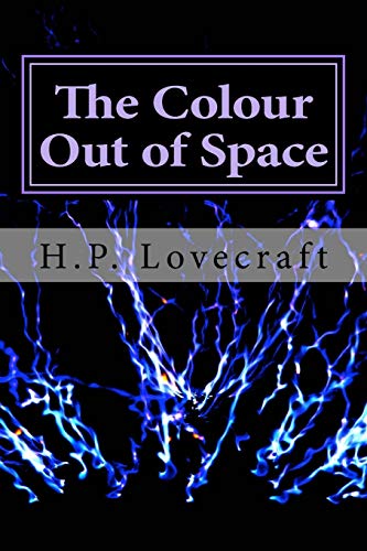 The Colour Out of Space: Lovecraft, H. P.: 9781976467097: Amazon.com: Books