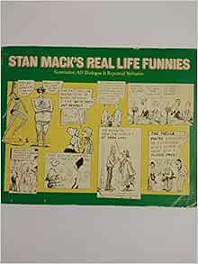 Stan MacK's Real Life Funnies: Guarantee, All Dialogue Is Reported ...