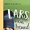 Lars, mein Freund (Reihe Hanser) : Akerlie, Iben, Kronenberger, Ina ...