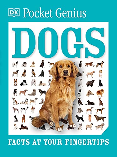 Pocket Genius: Dogs: Facts at Your Fingertips: DK: 9781465445858: Books ...