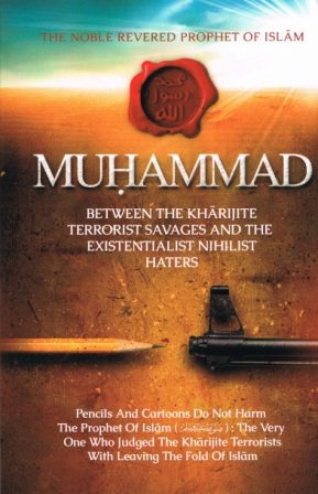 The Noble, Revered Prophet of Islam, Muhammad: Abu Iyaad Amjad Bin ...