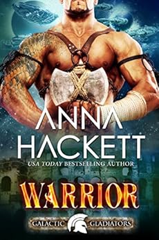 Amazon.com: Warrior: A Scifi Alien Romance (Galactic Gladiators Book 2 ...