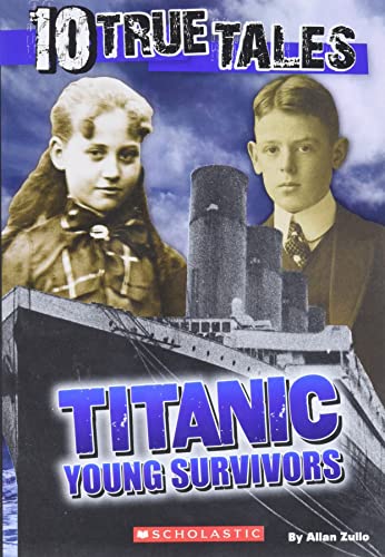 Titanic: Young Survivors (10 True Tales): Zullo, Allan: 9780545818391 ...