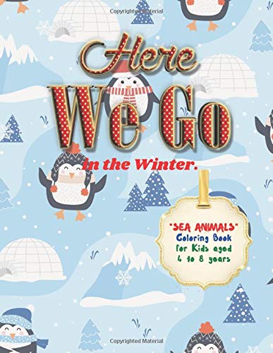 "SEA ANIMALS" Coloring Book: Activity Book for Kids, Kids Aged 4 to 8 Years, Large 8.5 x 11 ...