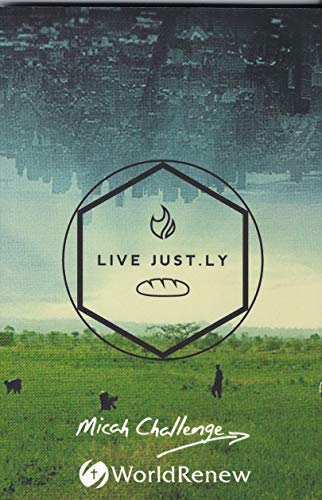 Live Justly: Jason Fileta, Ronald J. Sider, Eugene Cho, Kimberly McOwen ...