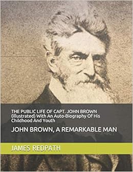 Amazon.in: Buy THE PUBLIC LIFE OF CAPT. JOHN BROWN (illustrated) With ...
