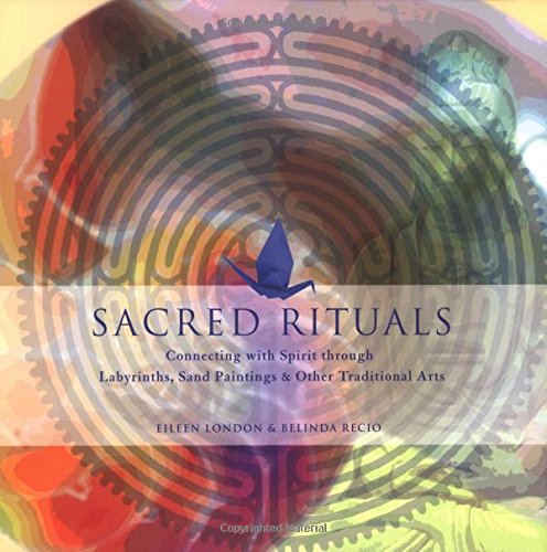 Amazon.com: Sacred Rituals: Creating Labyrinths, Sand Paintings, and ...