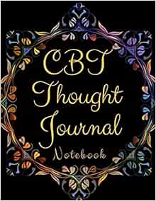 CBT Thought Journal: CBT Thought Journal| Gift Workbook and Notebook ...