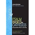 Psalm Basics for Catholics: Seeing Salvation History in a New Way ...