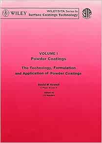 The Technology, Formulation and Application of Powder Coatings, Powder ...