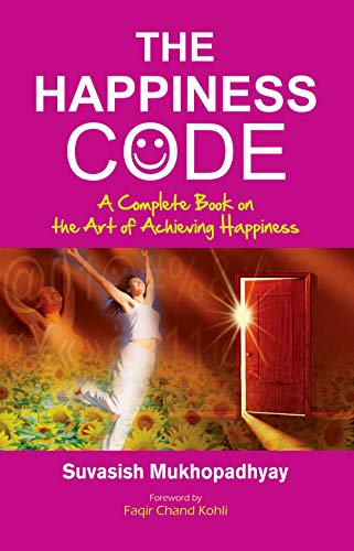 The Happiness Code : A Complete Book on the Art of Achieving Happiness ...