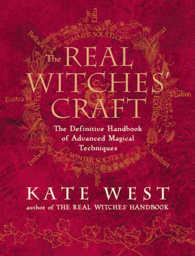 The Real Witches' Craft: The Definitive Handbook of Advanced Magical ...