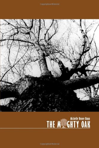 The Mighty Oak: Michelle Renee Bunn: 9781434994738: Amazon.com: Books