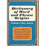 Amazon.com: Morris Dictionary of Word and Phrase Origins: 0001594862869 ...