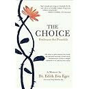 The Choice: Embrace the Possible: Dr. Edith Eva Eger: 9781501130786 ...