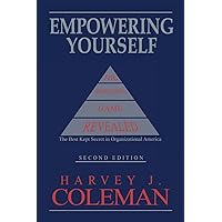 Empowering Yourself : The Organizational Game Revealed: Coleman, Harvey ...
