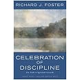 Celebration of Discipline: The path to Spiritual Growth: Richard. J ...