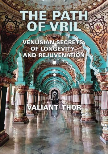 Amazon.com: The Path of Vril: Venusian Secrets of Longevity and ...