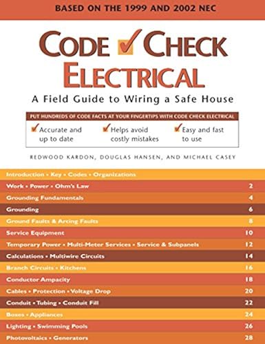 Code Check Electrical: A Field Guide to Wiring a Safe House (Code Check Electrical: An ...