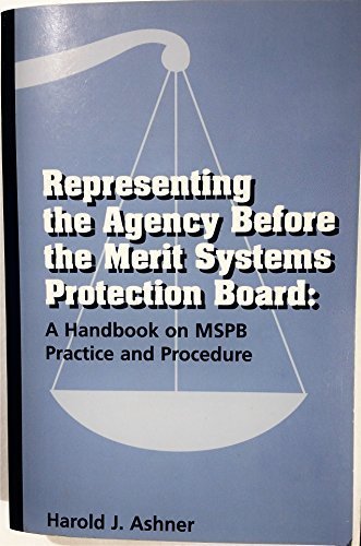 Representing the agency before the Merit Systems Protection Board: A ...