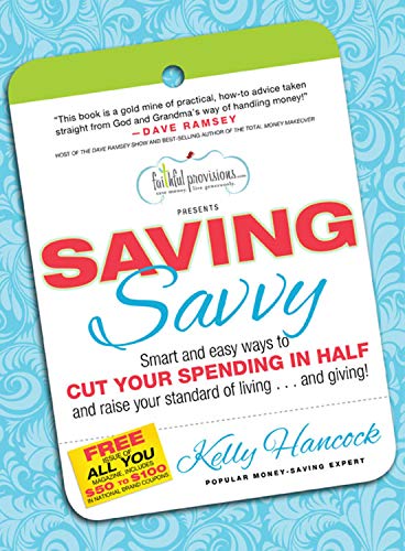 Saving Savvy: Smart and Easy Ways to Cut Your Spending in Half and ...
