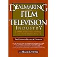 Dealmaking in the Film & Television Industry: From Negotiations to ...