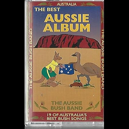 The Aussie Bush Band - The Aussie Bush Band: The Best Aussie Album ...