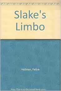 Slake's Limbo: Felice Holman: Amazon.com: Books