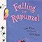 Amazon.com: Falling for Rapunzel: 9780399237942: Wilcox, Leah, Monks ...