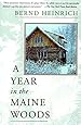 A Year In The Maine Woods: Heinrich, Bernd: 9780201489392: Amazon.com ...