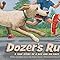 Dozer's Run: A True Story of a Dog and His Race: Levy, Debbie, Panza ...