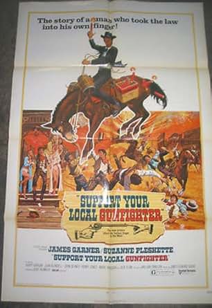 SUPPORT YOUR LOCAL GUNFIGHTER / ORIG. U.S. ONE-SHEET MOVIE POSTER ...
