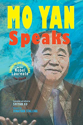 Amazon.com: Mo Yan Speaks: Lectures and Speeches by the Nobel Laureate ...