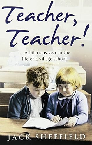 Teacher, Teacher! (Jack Sheffield, book 1) by Jack Sheffield