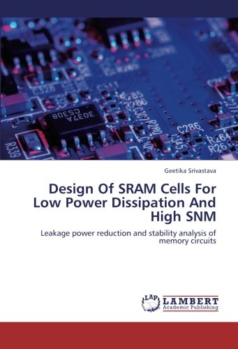 Buy Design Of SRAM Cells For Low Power Dissipation And High SNM ...