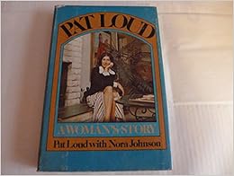 Pat Loud: a woman's story, : Pat Loud: 9780698105782: Amazon.com: Books