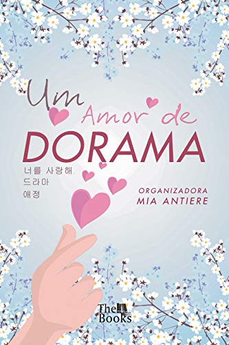 Um amor de dorama - eBook, Resumo, Ler Online e PDF - por Mia Antiere