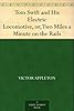 Tom Swift and His Electric Locomotive, or, Two Miles a Minute on the ...