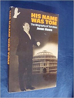 His Name Was Tom: Biography of Tom Rees: Amazon.co.uk: Jean A. Rees ...